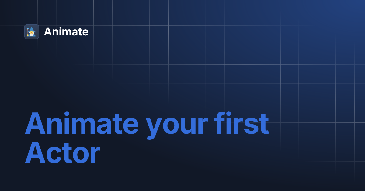 Animate your first Actor | Animate