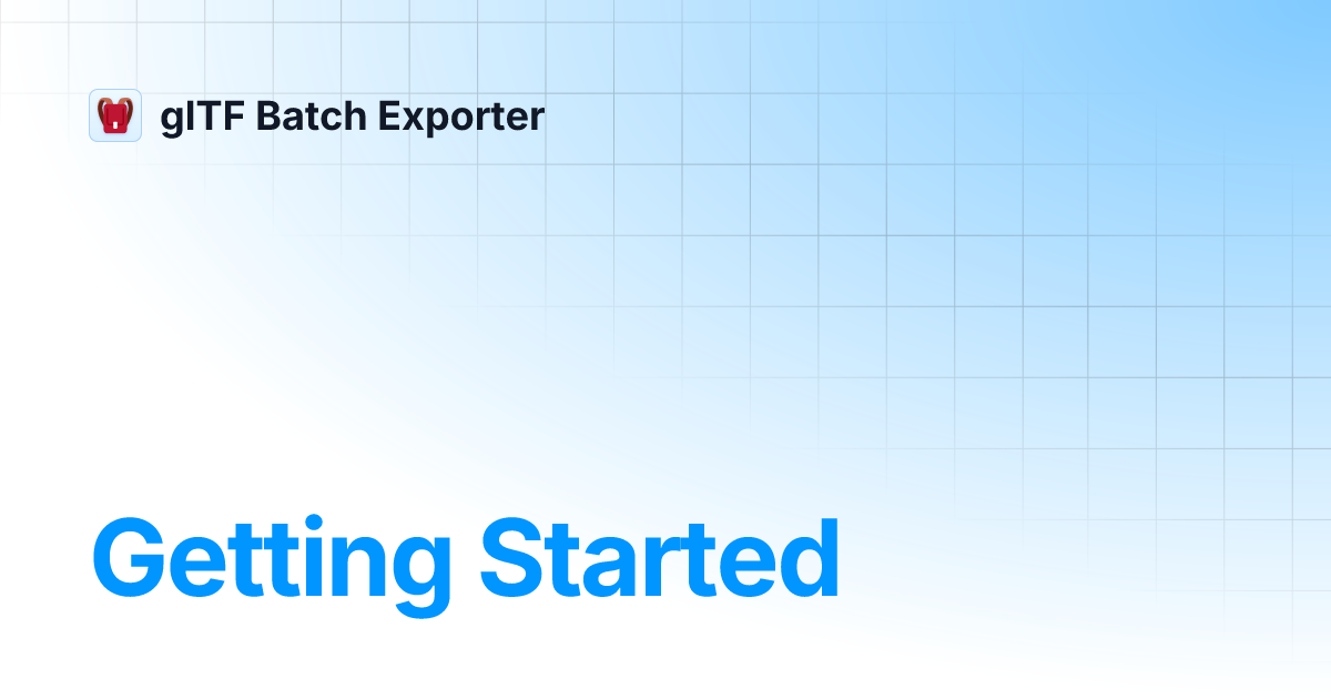 Getting Started | glTF Batch Exporter