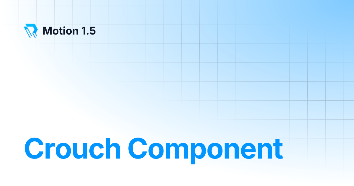 Crouch Component | Motion 1.5