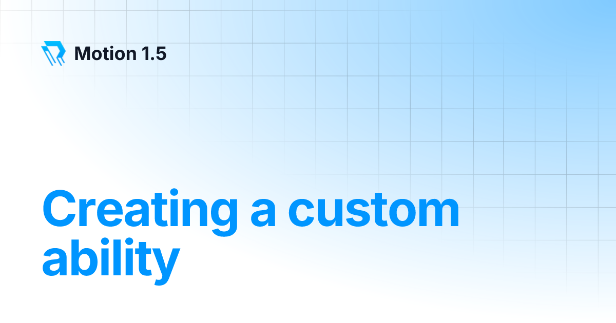 Creating a custom ability | Motion 1.5