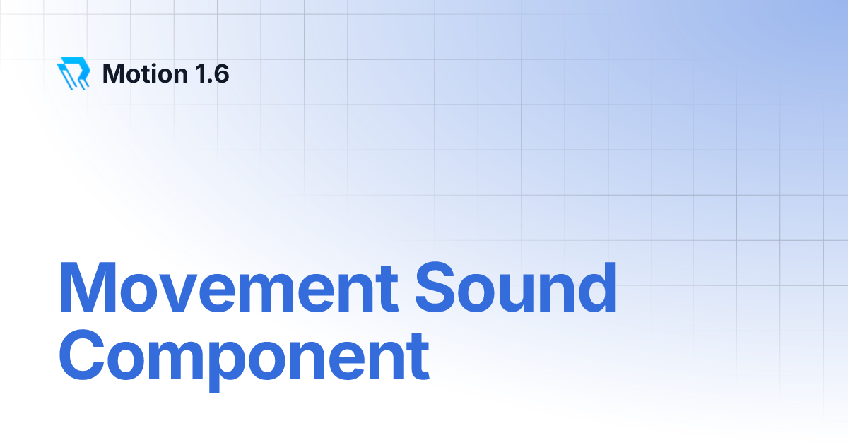 Movement Sound Component | Motion 1.6
